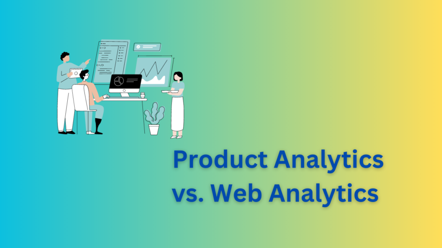 An In Depth Analysis Of Product Analytics Vs Web Analytics 0853